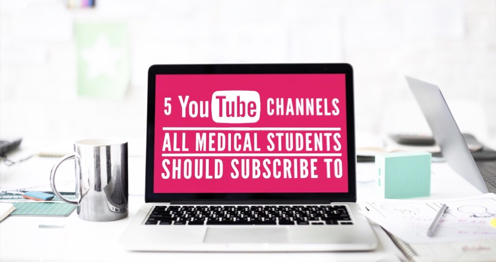 5 YouTube Channels All Medical Students Should Subscribe to! – Life of ...