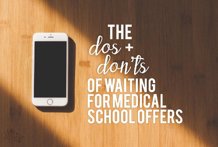 The Dos & Don’ts of Waiting For Medical School Offers – Life of a Medic