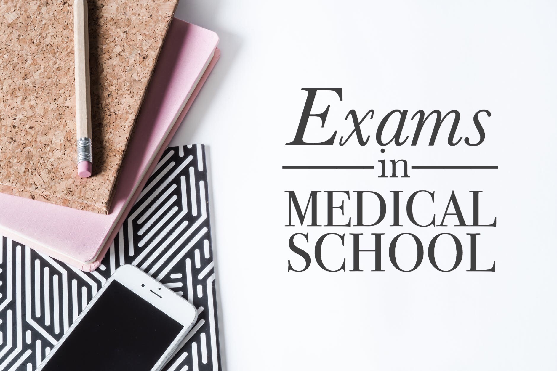 Exams in Medical School – Life of a Medic
