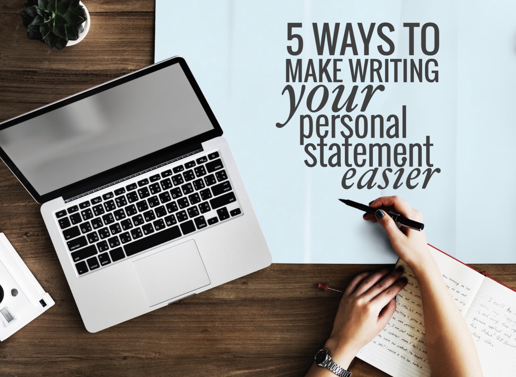 5 Ways to Make Writing Your Personal Statement Easier – Life of a Medic