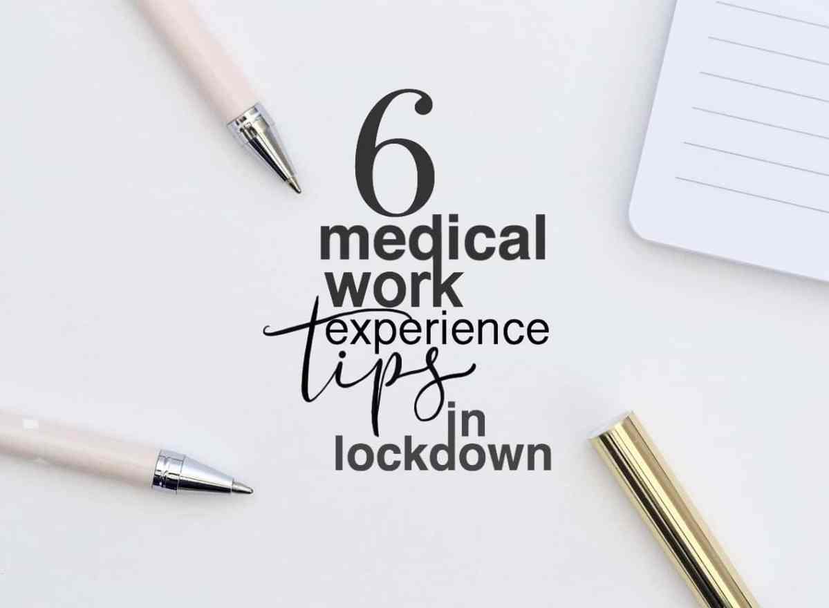 6 Medical Work Experience Tips In Lockdown – Life of a Medic