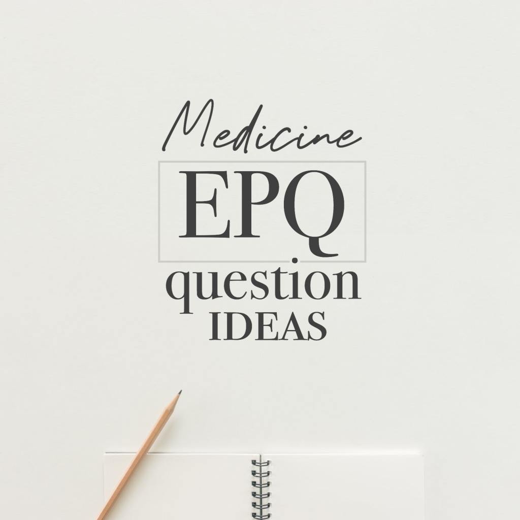 Medicine EPQ Question Ideas – Life of a Medic