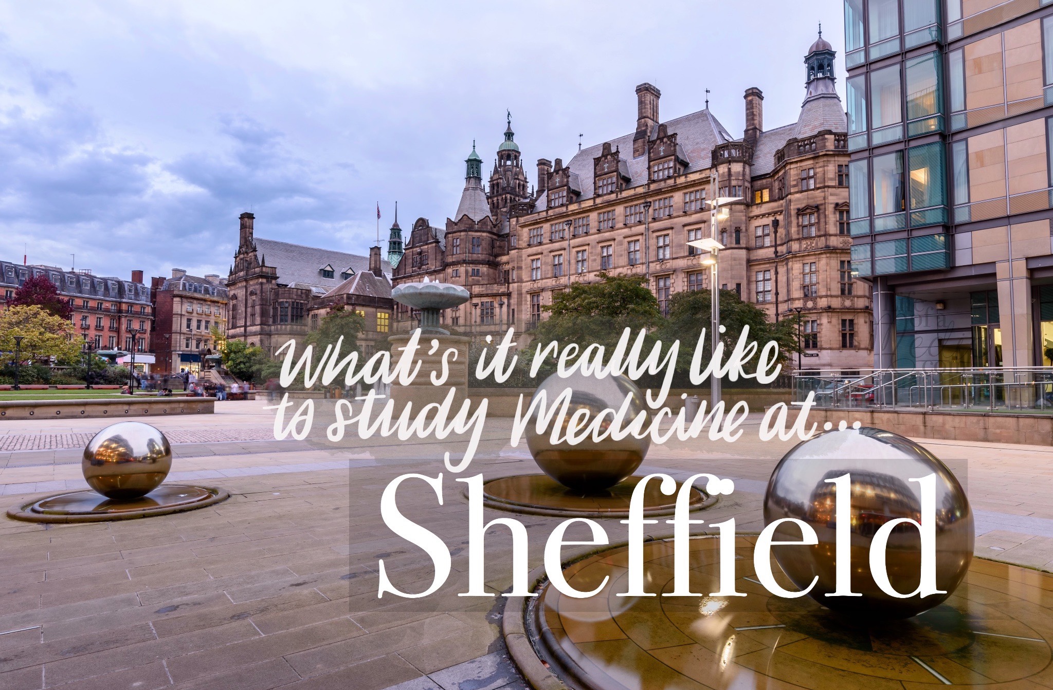 What’s it Really Like To Study Medicine at Sheffield Medical School ...