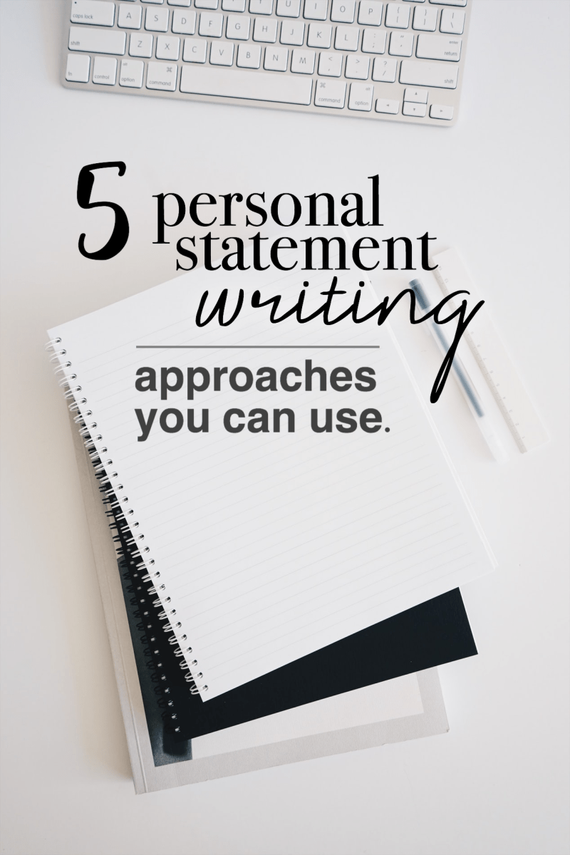 5 Personal Statement Writing Approaches You Can Use – Life of a Medic