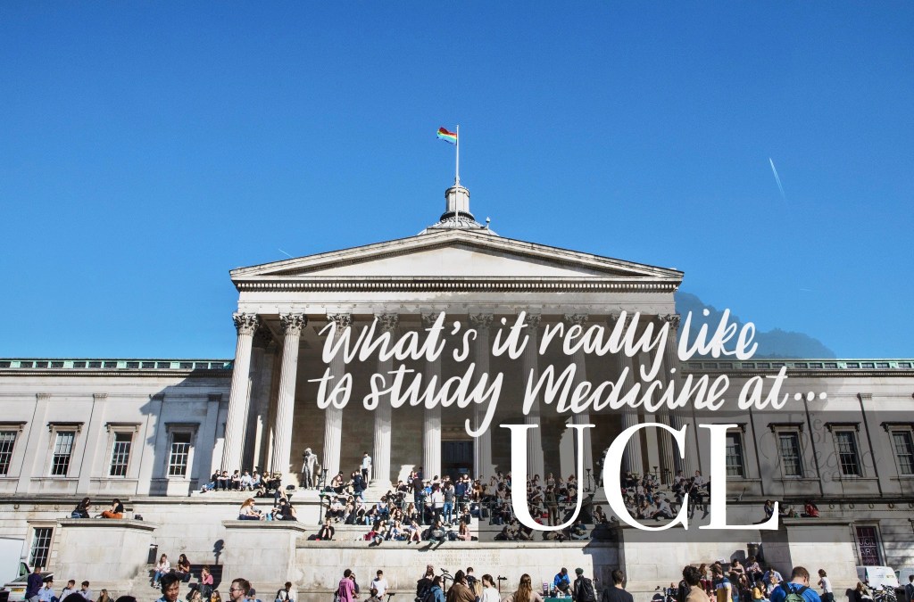 What’s it Really Like To Study Medicine at UCL Medical School? – Life ...
